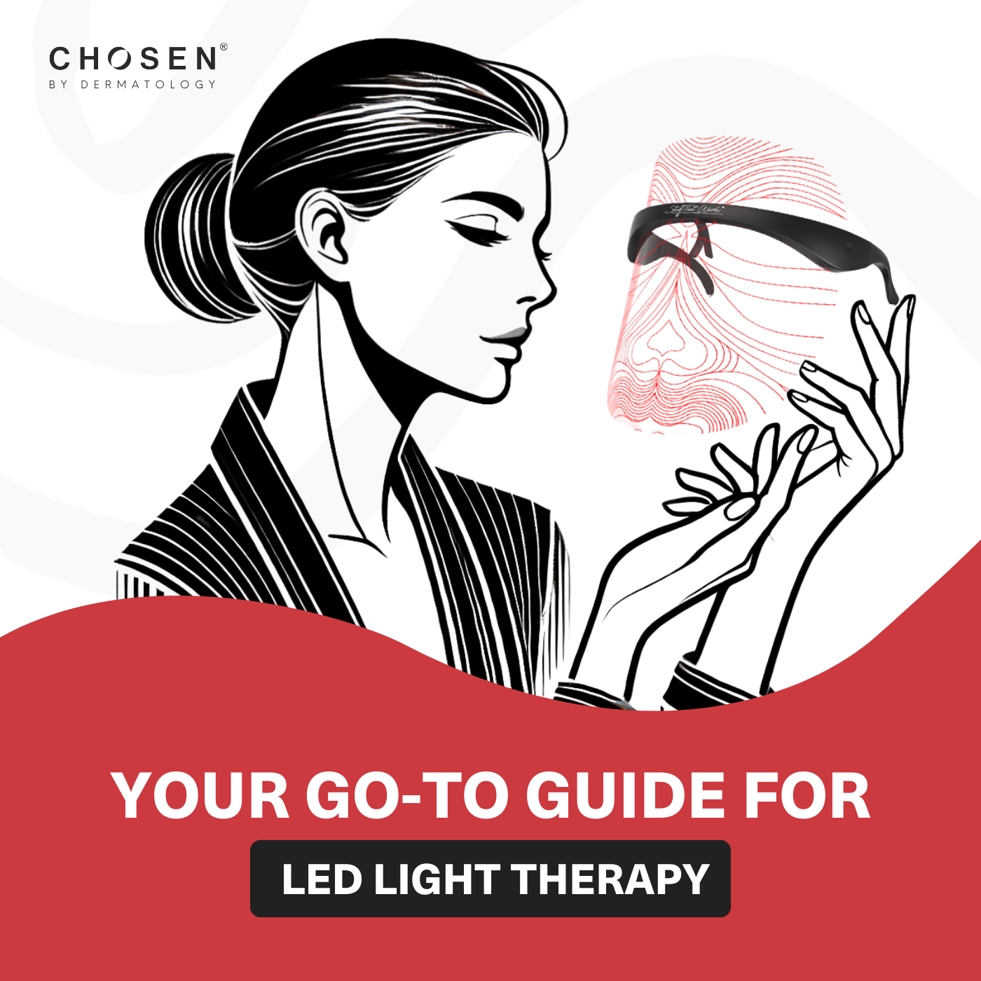 Best LED Light Therapy For Your Skin | Usage & Benefits – CHOSEN Store