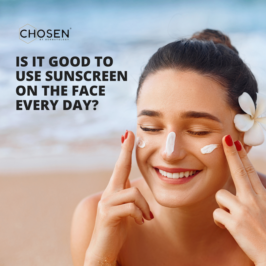 Is sunscreen good for your face? – CHOSEN Store